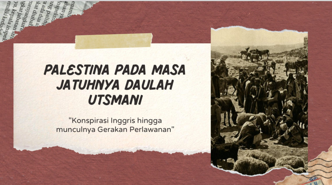 Palestina pada Masa Jatuhnya Daulah Utsmaniyah - KPIPA